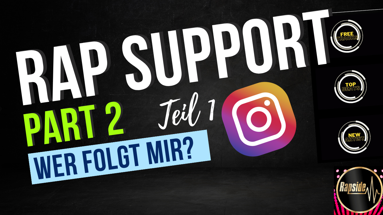 Rap Support für Instagram Rapper 2023 - Teil 1 - Rap-Side.de